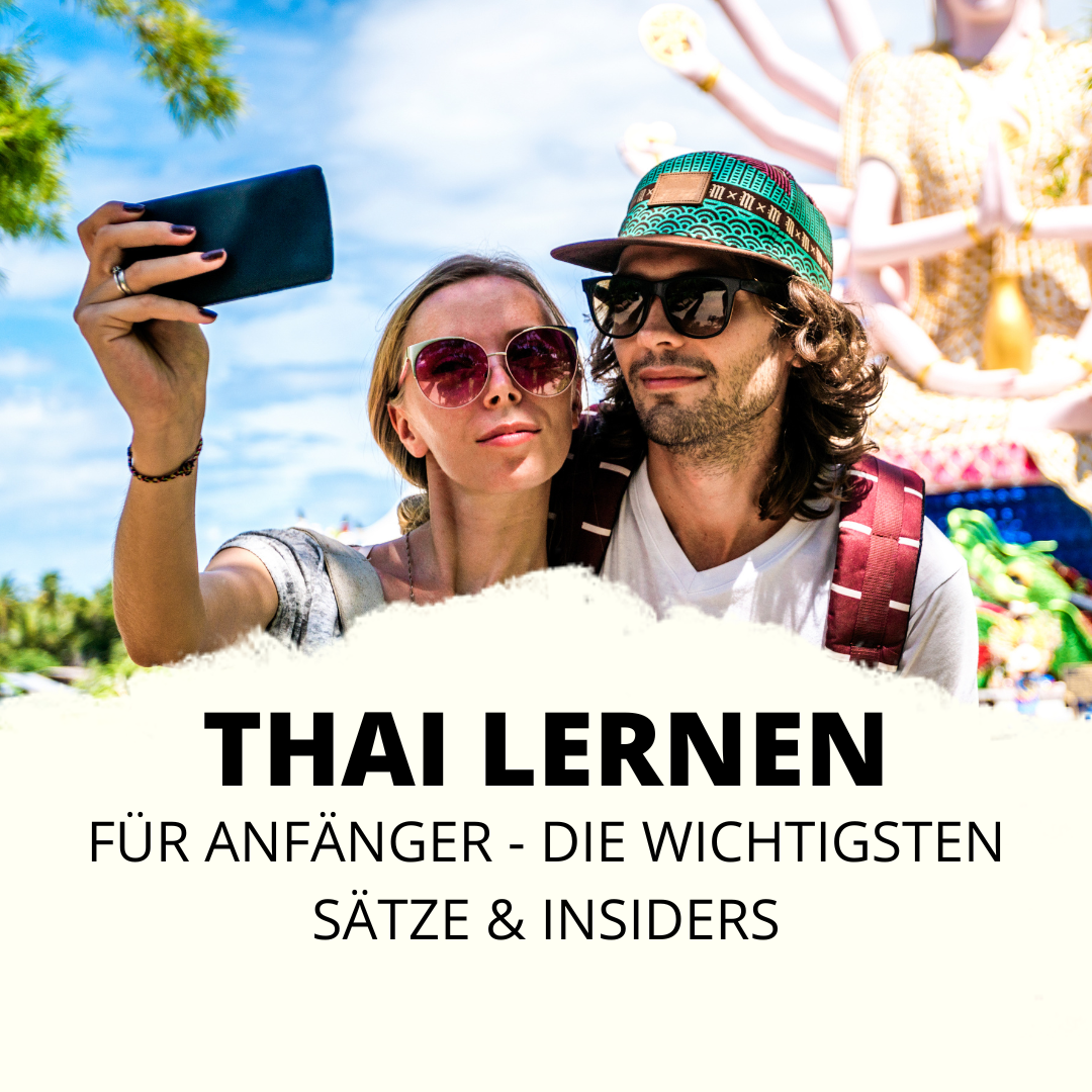 Thai Sprache einfach lernen für Anfänger für deine Thailand Reise